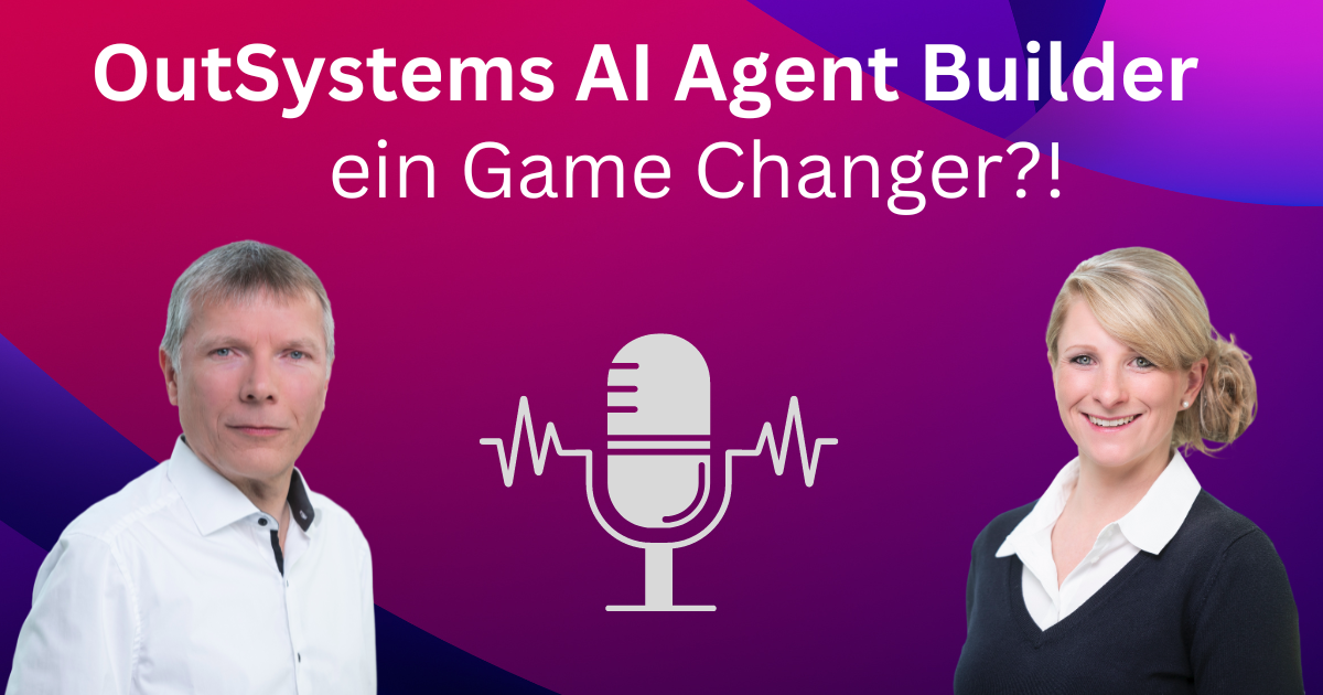 OutSystems AI Agent Builder - ein Game Changer?! OutSystems AI Agent Builder - ein Game Changer?!
